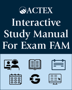Exam FAM (Fundamentals of Actuarial Mathematics) Study Guide - ACTEX ...