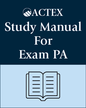 Exam Exam PA (Predictive Analytics) Study Guide - ACTEX Learning